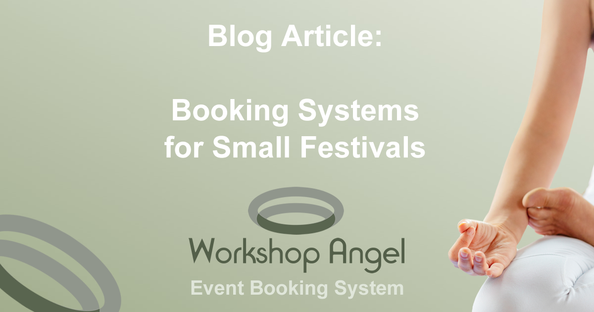 Booking Systems for Small Festivals | Workshop Angel Blog